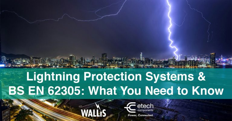 BS EN 62305 and Lightning Protection Systems Explained
