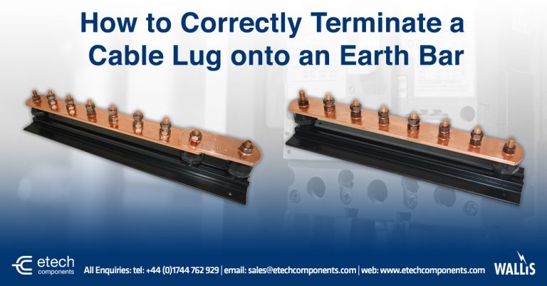 How to Terminate a Cable Lug onto an Earth Bar - E-Tech Components